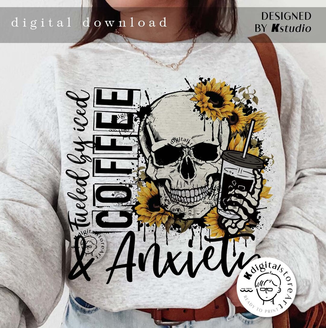 Vintage Skull Fueled by Iced Coffee and Anxiety Png, Png Sublimation ...