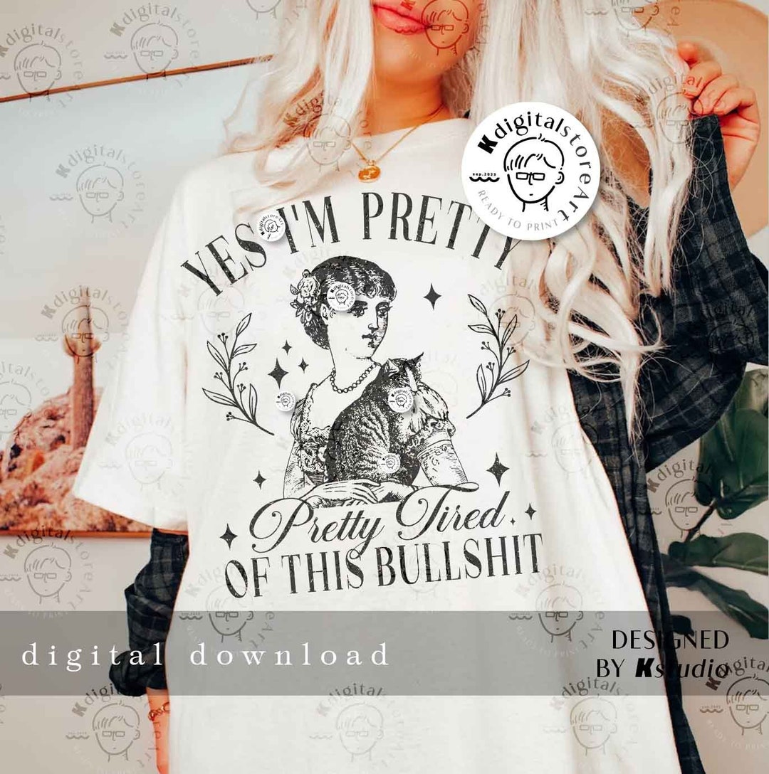 Yes I'm Pretty Tired of This Bullsh*t Png, Funny Sarcastic Saying, 90s ...