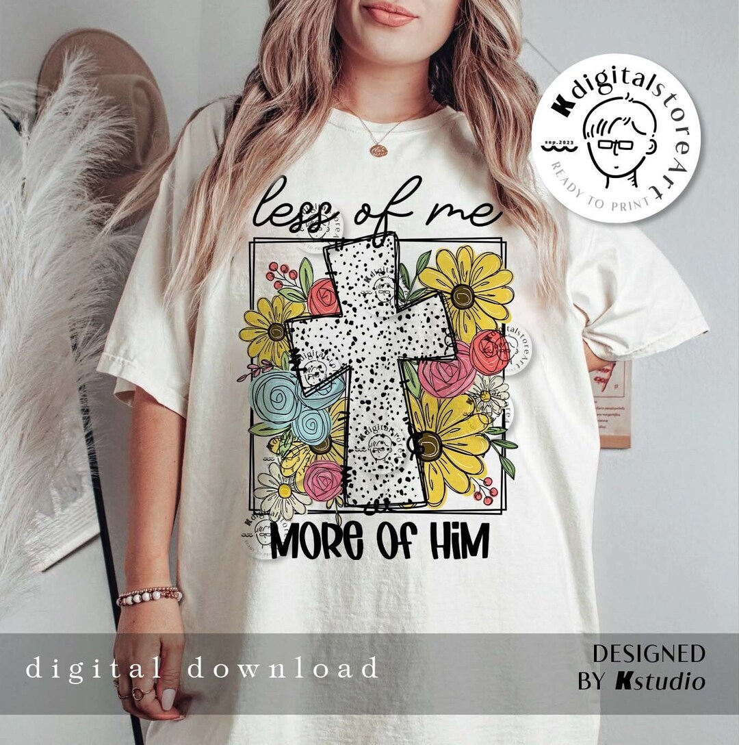 Less of Me More of Him Jesus Png, God Jesus Png Design, Bible Svg ...