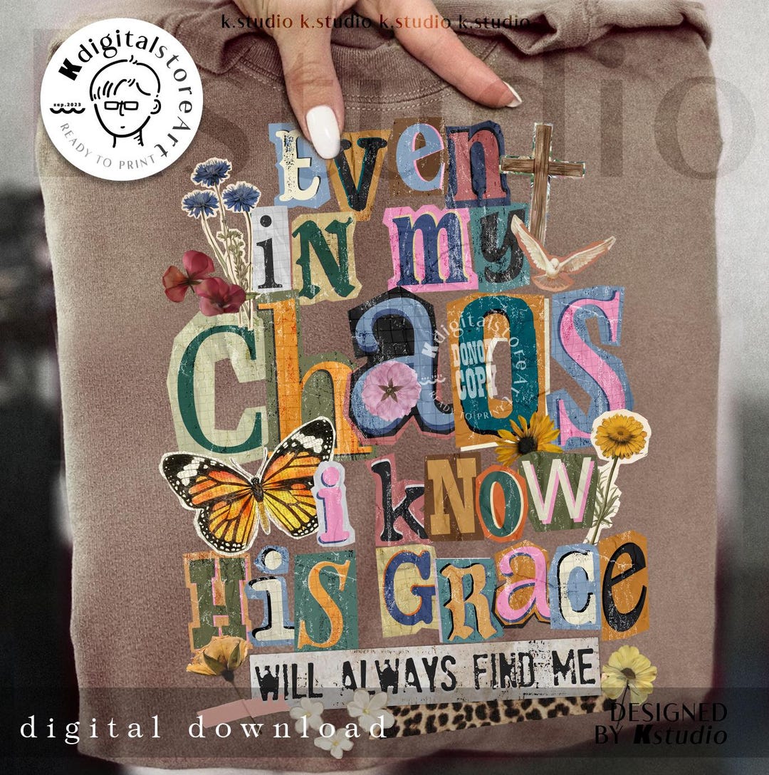 Even in My Chaos I Know His Grace Png, Christian Collage Png, Religious ...
