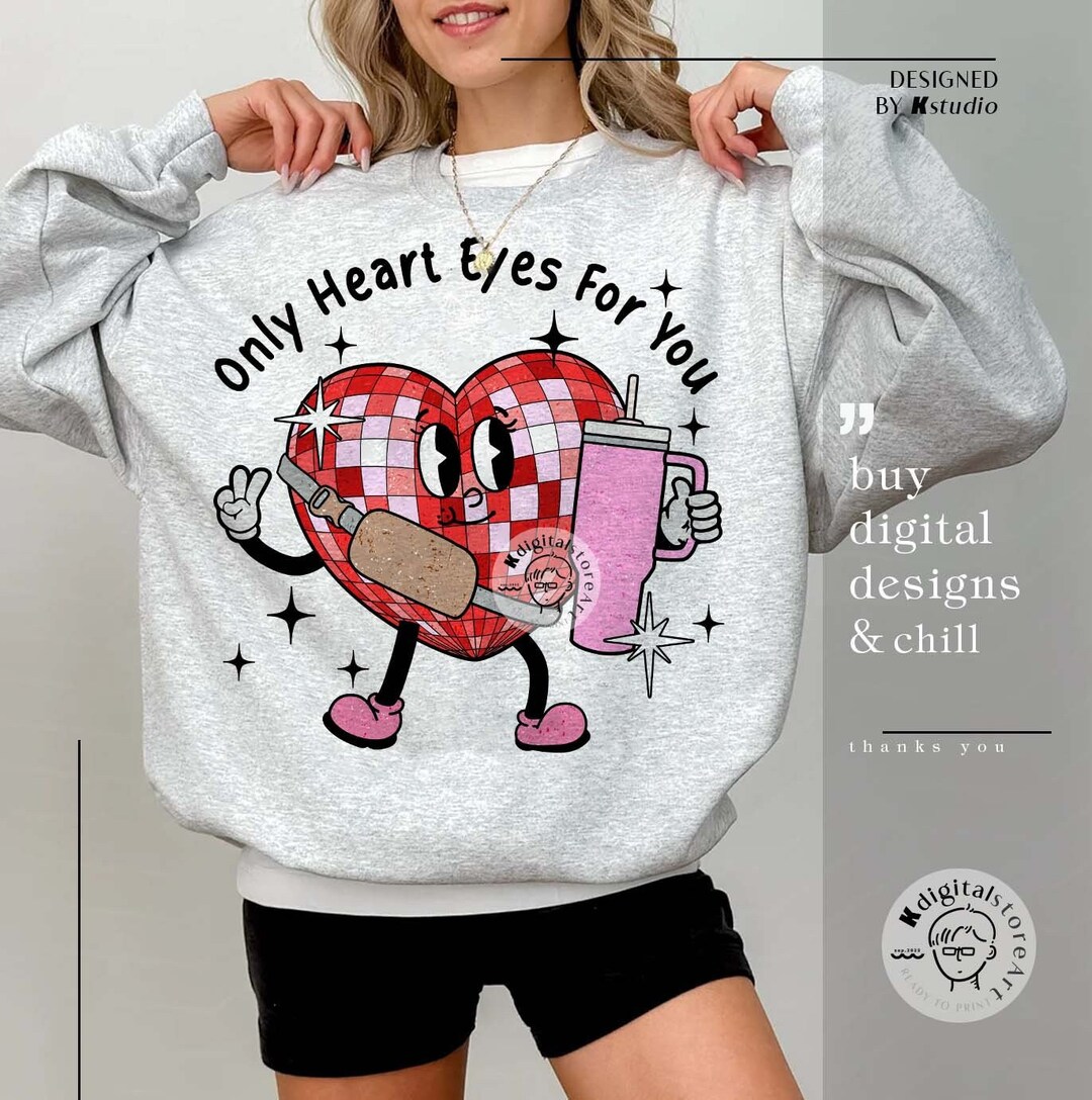 Only Heart Eyes for You, Valentine PNG, Heart Love Valentine Png,trendy ...
