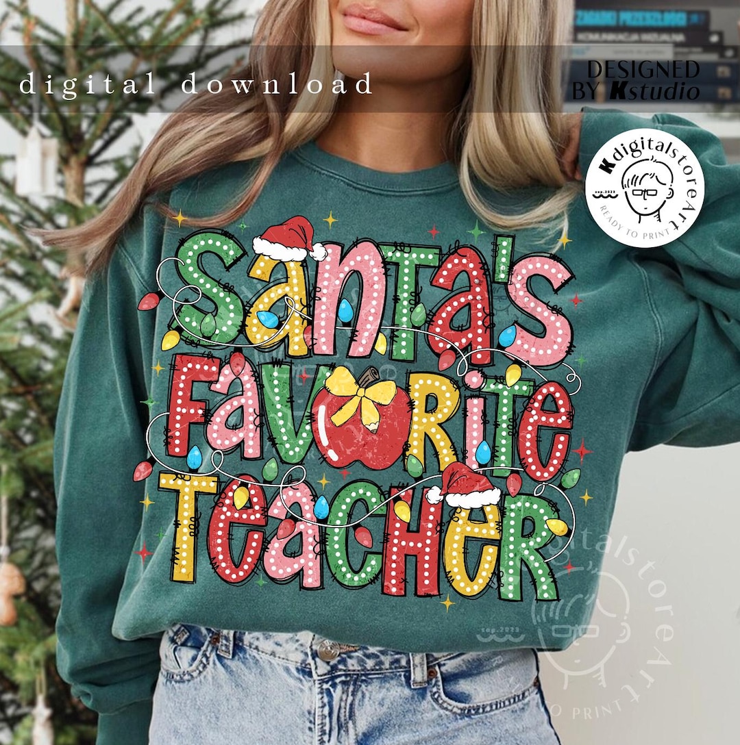 Christmas Teacher Png, Santa's Favorite Teacher Design, Funny Teacher ...
