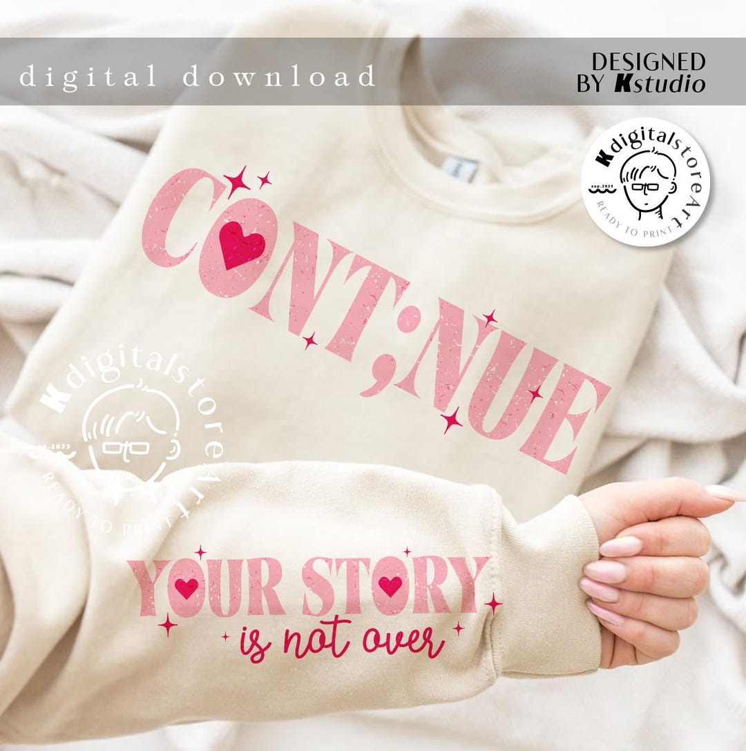 Continue SVG PNG, Mental Health Svg, Svg Sleeve Shirt Design, Self Love ...