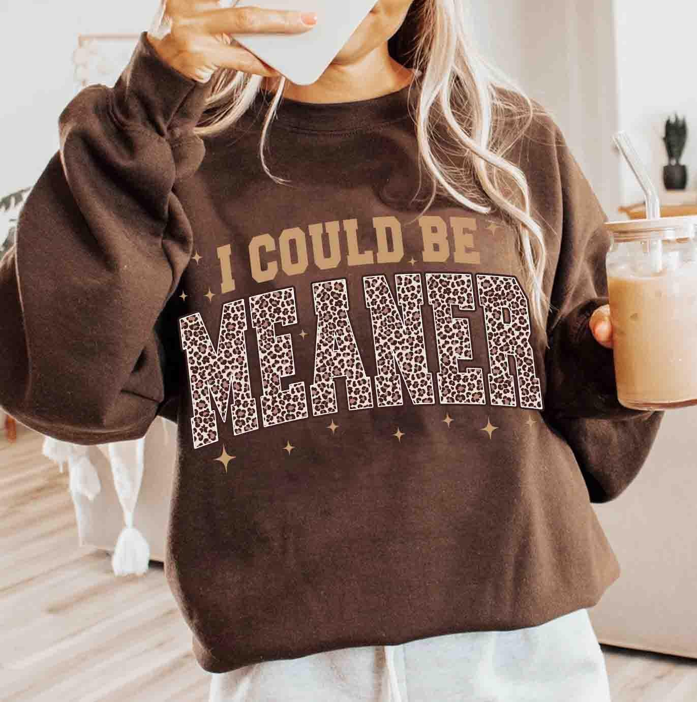 I Could Be Meaner Png, Trendy Sarcastic Png, Funny Quote Png, Retro ...