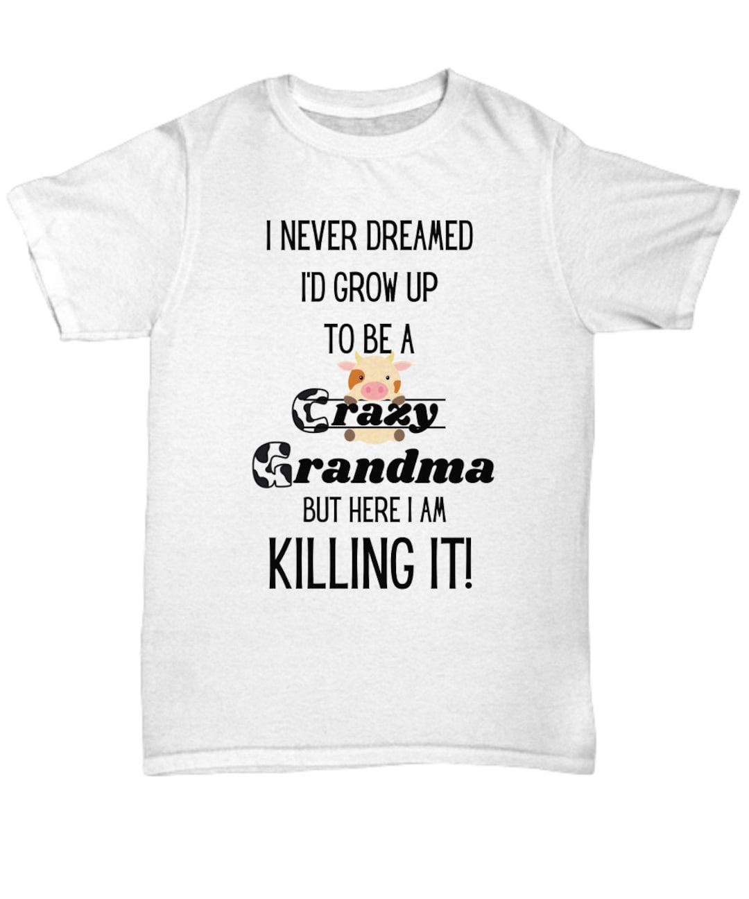 Funny Crazy Grandma Unisex T-shirt. Funny Grandma Shirt for Birthday, Mother's Day, Retirement ...