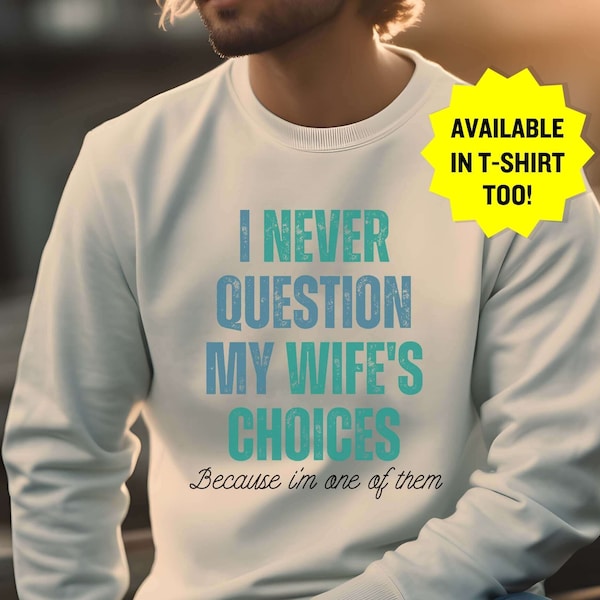 I Never Question My Wifes Choices - Etsy