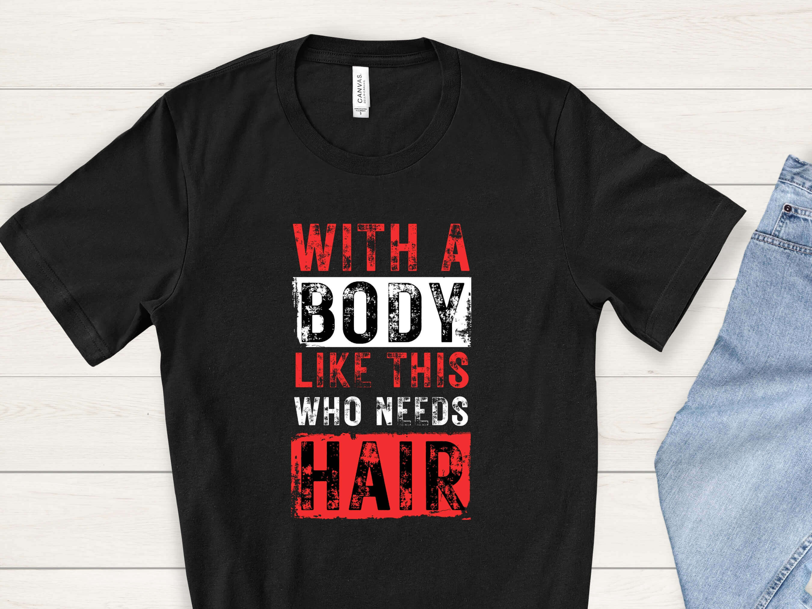 With a Body Like This Who Needs Hair, Funny Bald Shirt, Bald Men Shirt ...