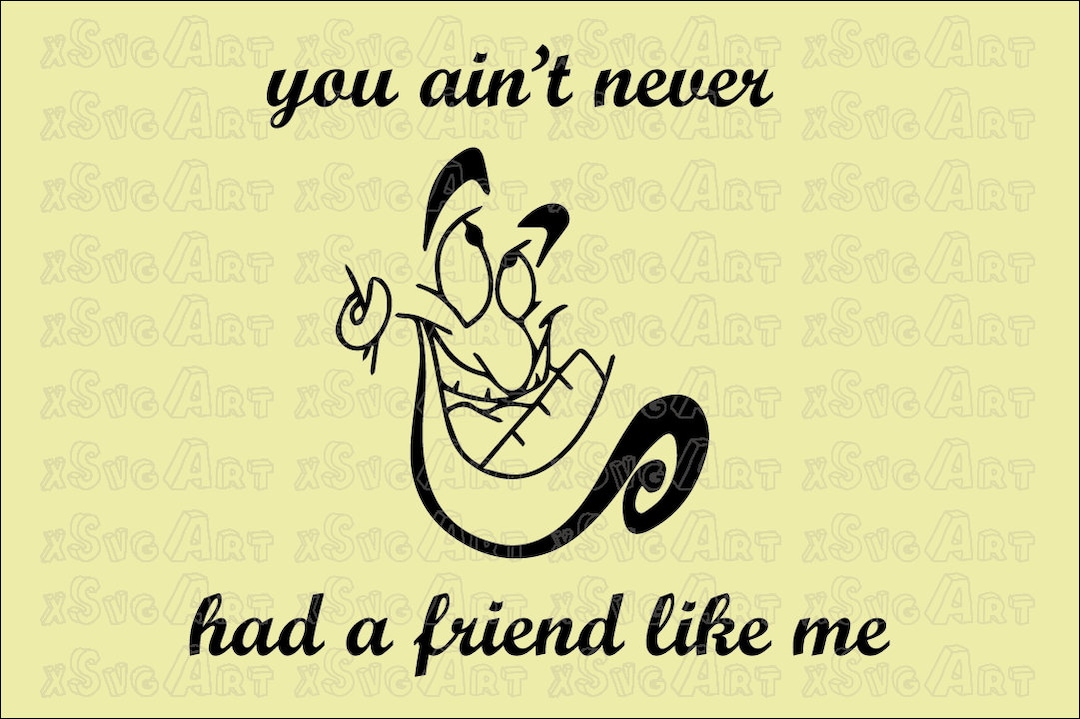 "Aladdin Genie SVG, ""Du hattest noch nie einen Freund wie mich"" Zitat ...