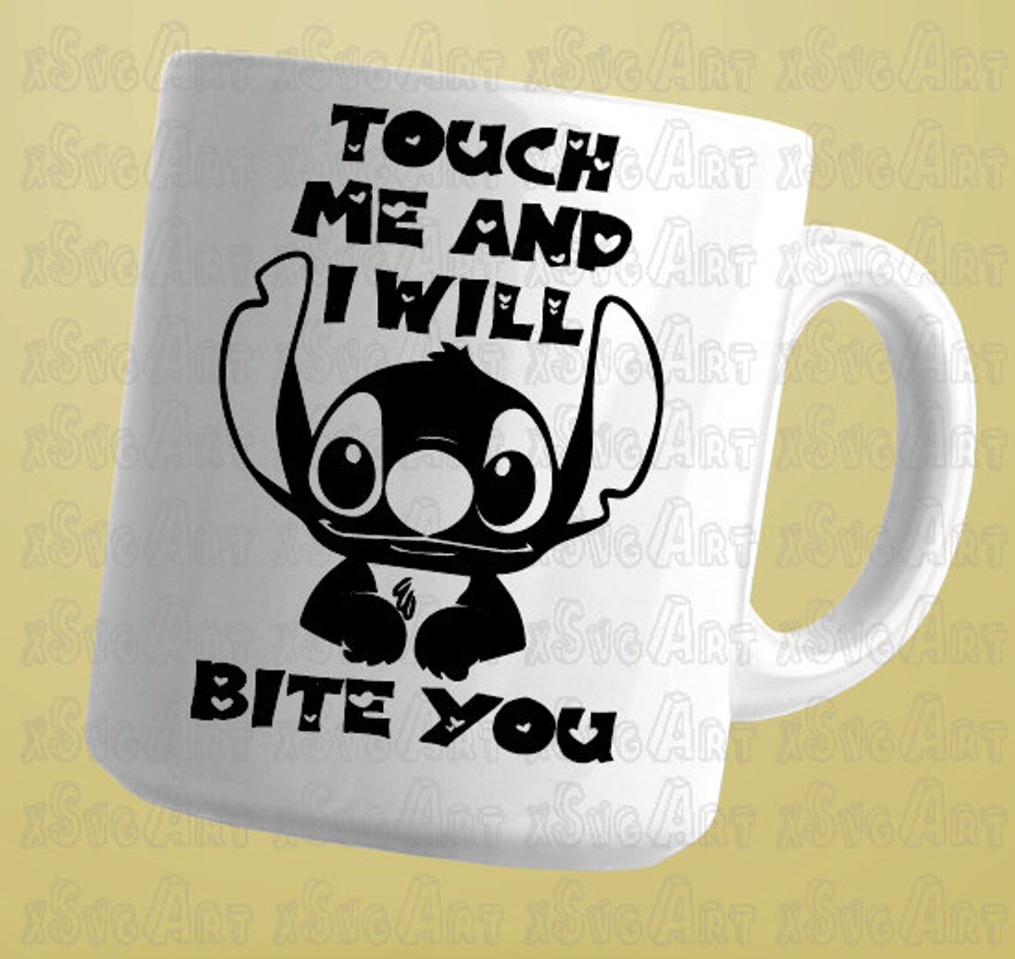 Touch Me and I Will Bite You Stitch Svg, Stitch Digital Svg Cricut File ...