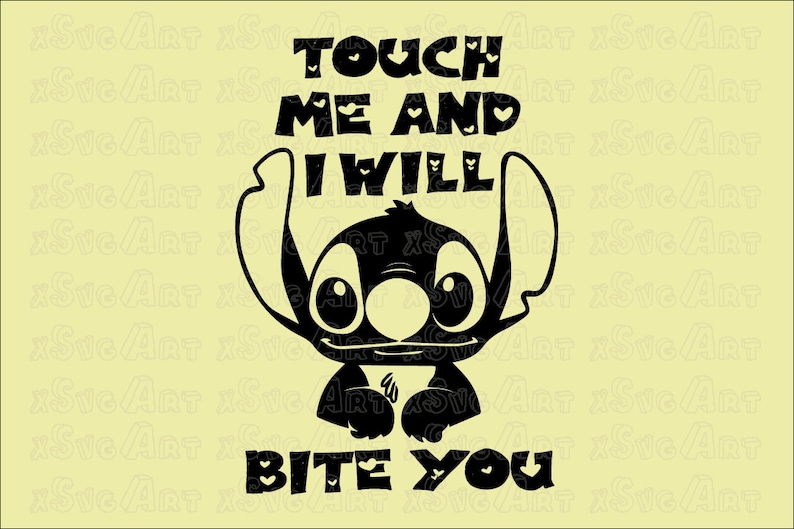 Touch Me and I Will Bite You Stitch Svg, Stitch Digital Svg Cricut File ...