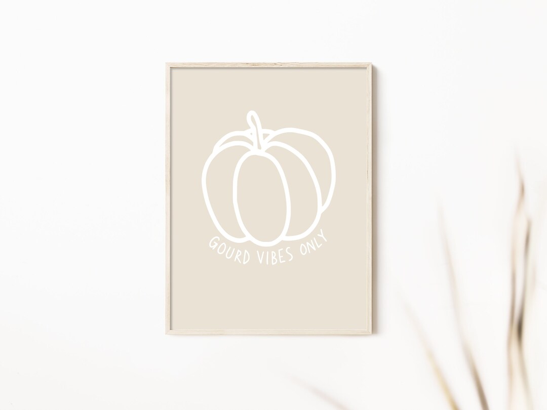 Gourd Vibes Only Cute Pun Autumn Art Print | Fall Art Prints, Pumpkin ...