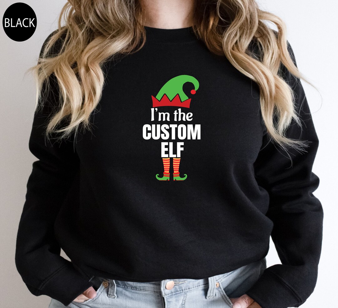 Custom Elf Hoodie, I Am the Custom Elf Hooded, Christmas Family Party ...