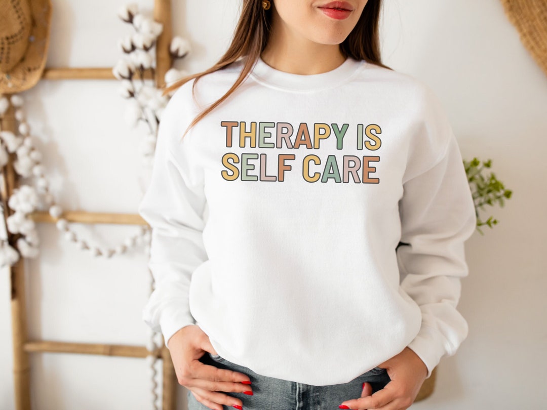 Therapy is Self Care Sweatshirt, Couple Therapy Sweater, Mental Health ...