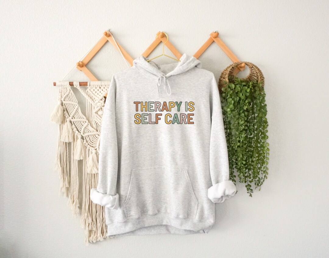 Therapy is Self Care Hoodie, Couples Therapy Sweatshirt, Mental Health ...
