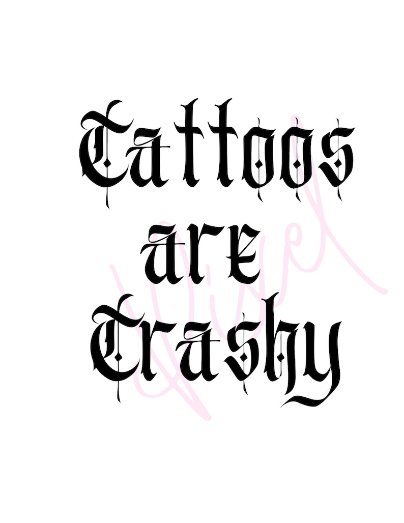 Tattoos Are Trashy PNG Digital Download - Etsy