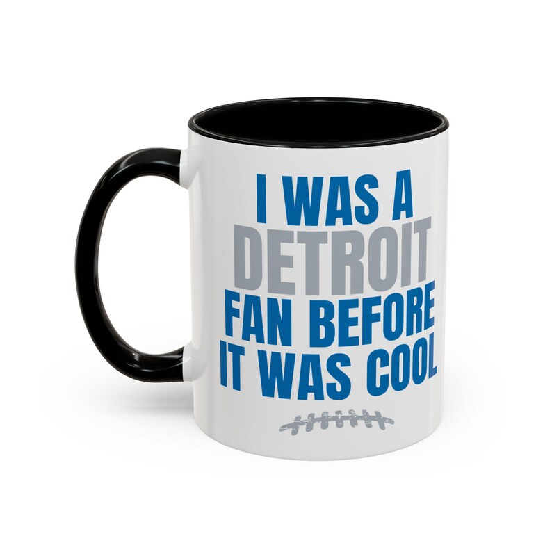 I Was a Detroit Fan Before It Was Cool Coffee Mug (11, 15 Oz) Gift for ...