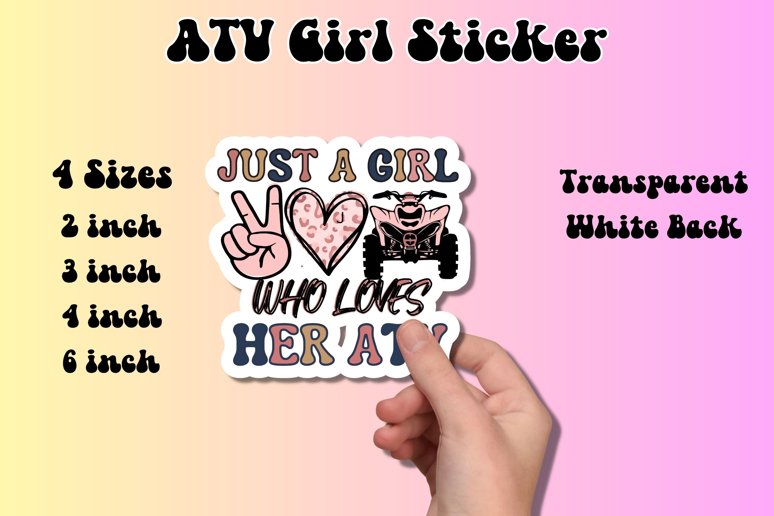 ATV Girl Stickers, Just A Girl Who Loves Her ATV, Four Wheeler Women's ...