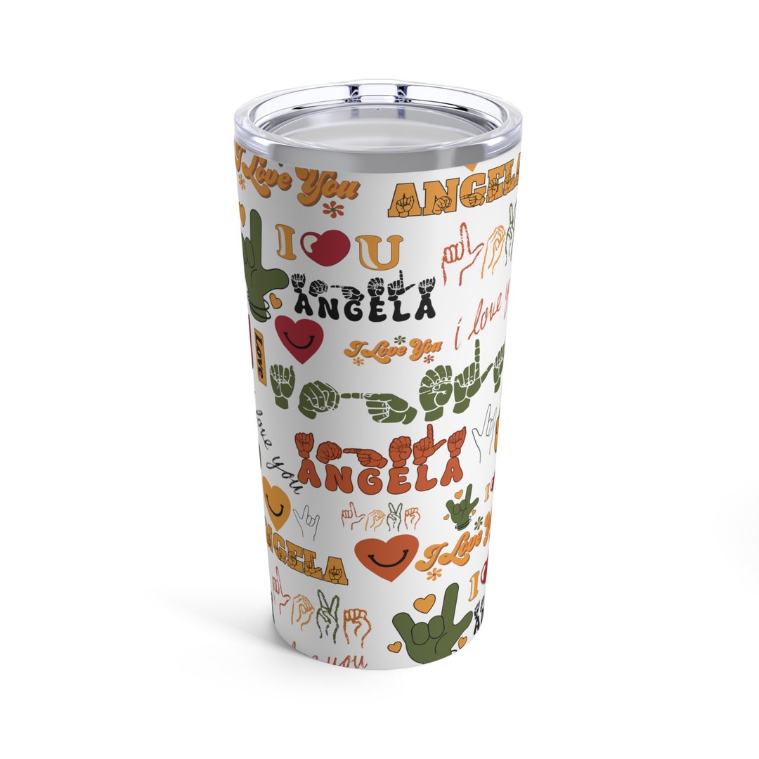 Asl Name Tumbler, ILY Asl Cup, 20oz Tumbler for Sign Language ...