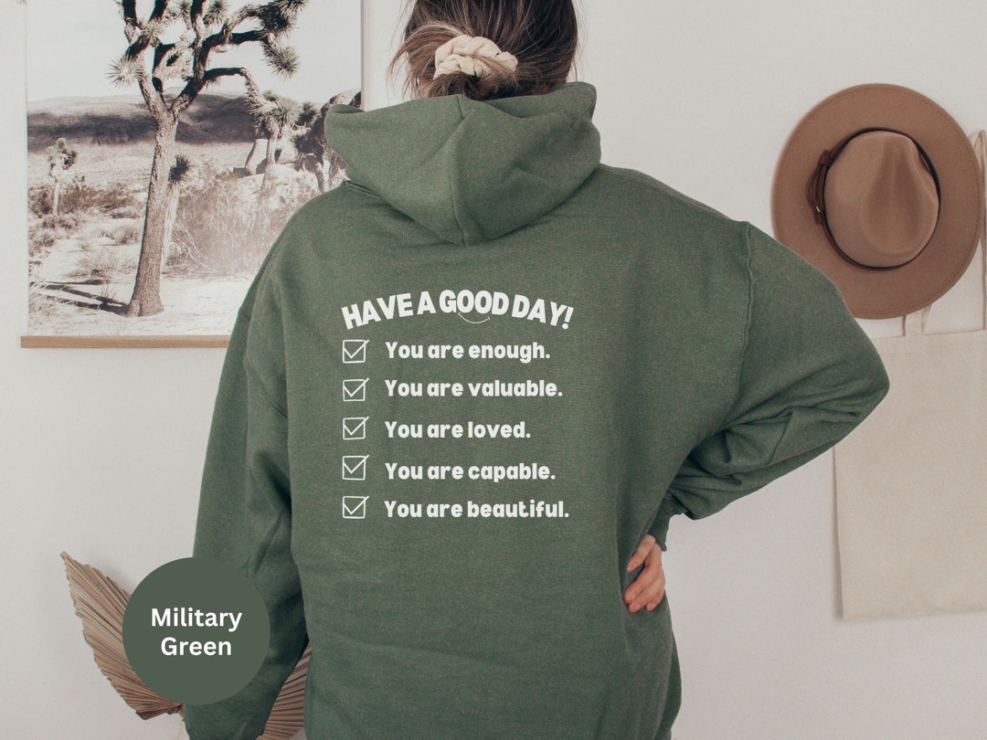 Have A Good Day Hoodie, Positive Affirmation Hoodie, Make Somebody Smile Hoodie, Self Care Quote ...