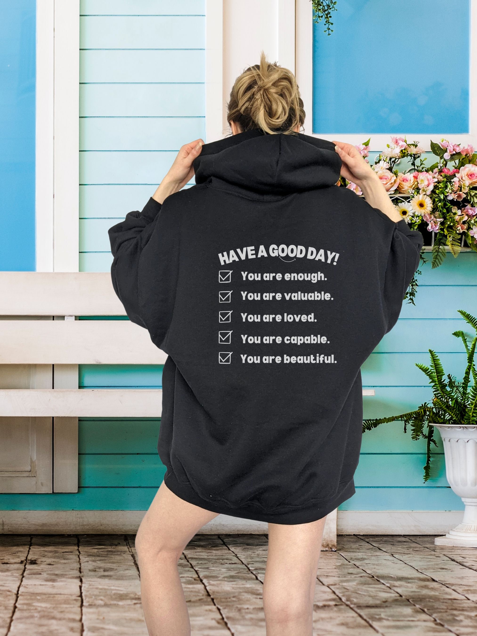 Have A Good Day Hoodie, Positive Affirmation Hoodie, Make Somebody Smile Hoodie, Self Care Quote ...