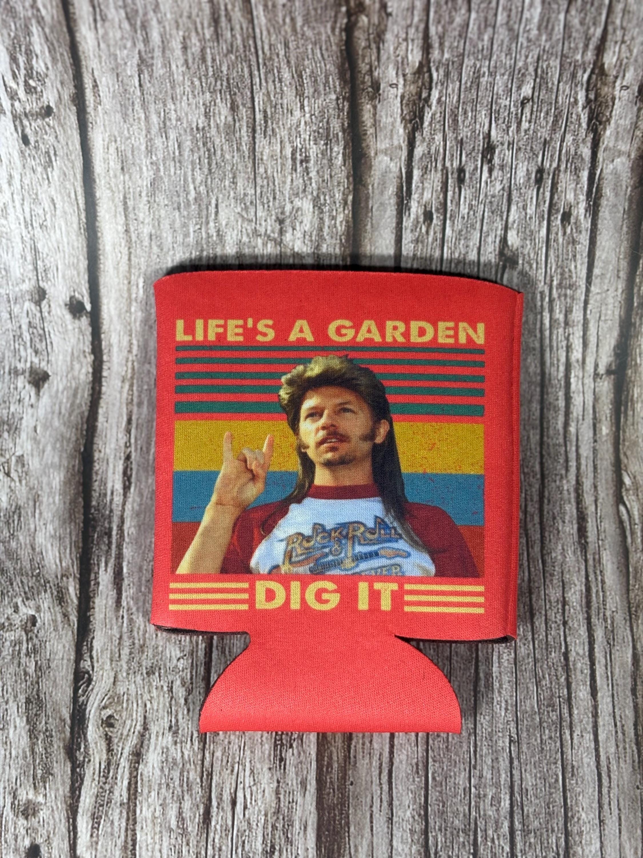 Joe Dirt Quotes Lifes A Garden Dig It