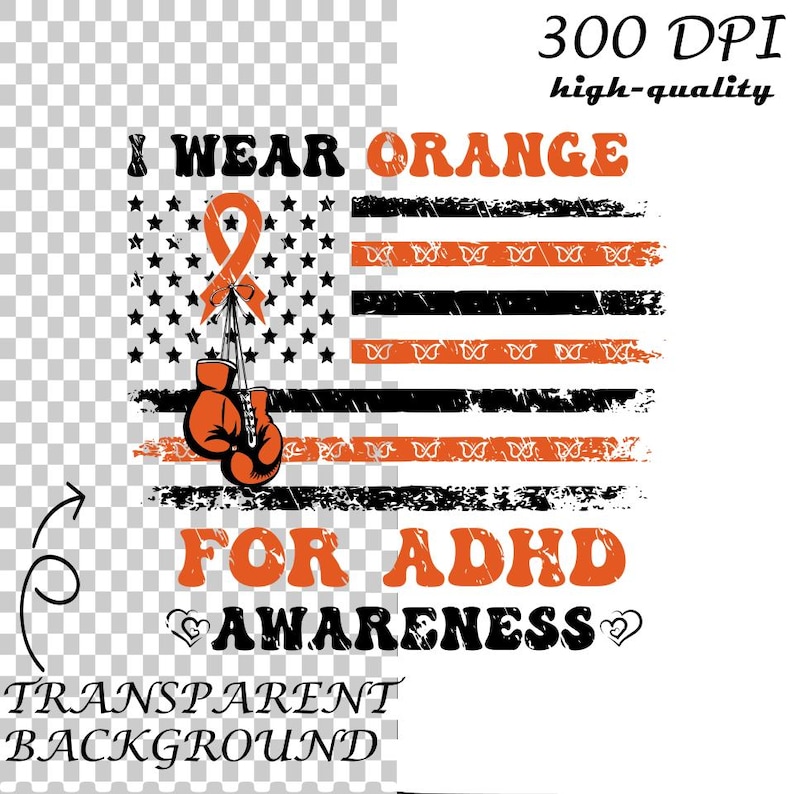 I Wear Orange for ADHD Awareness PNG SVG Bundle | Distressed American ...