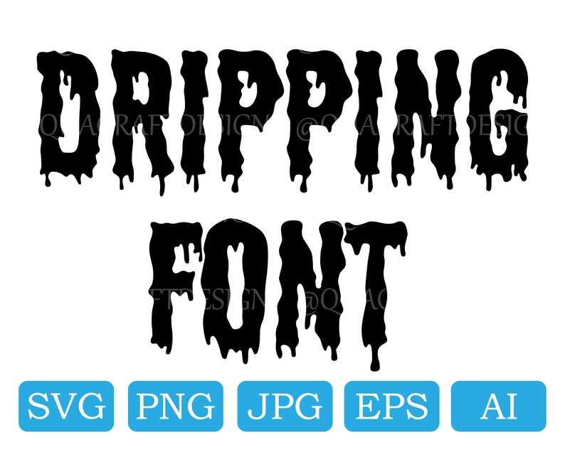 Dripping Font Svg, Dripping Alphabet Svg, Svg, Drip Font Svg, Cuttable ...