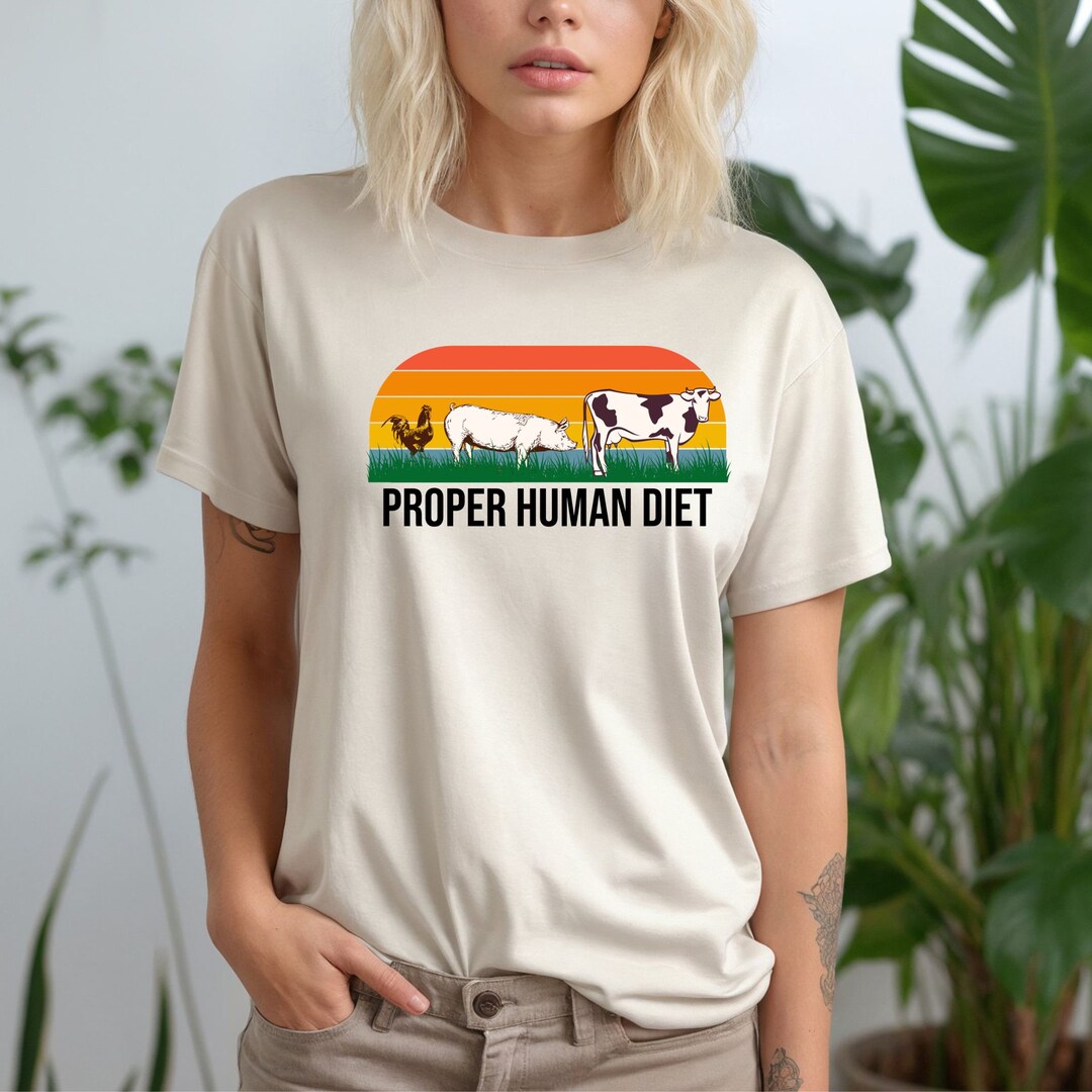 Proper Human Diet Carnivore T Shirt, Bacon Lover Gift, Carnivore Diet ...
