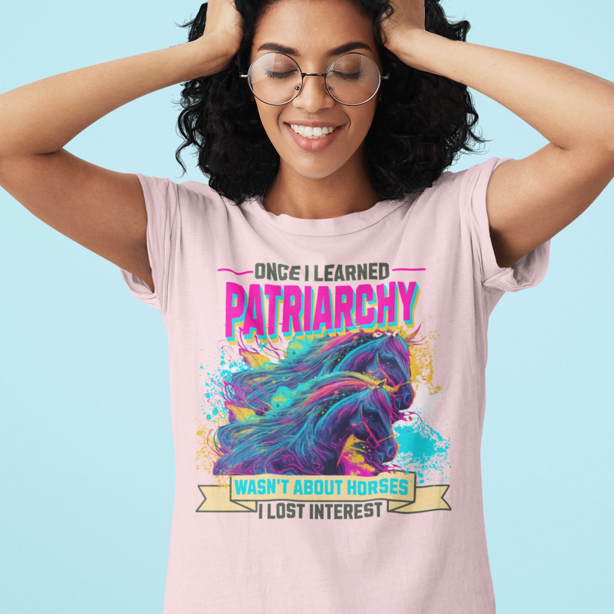 Patriarchy Wasn't About Horses I Lost Interest Shirt, About the ...