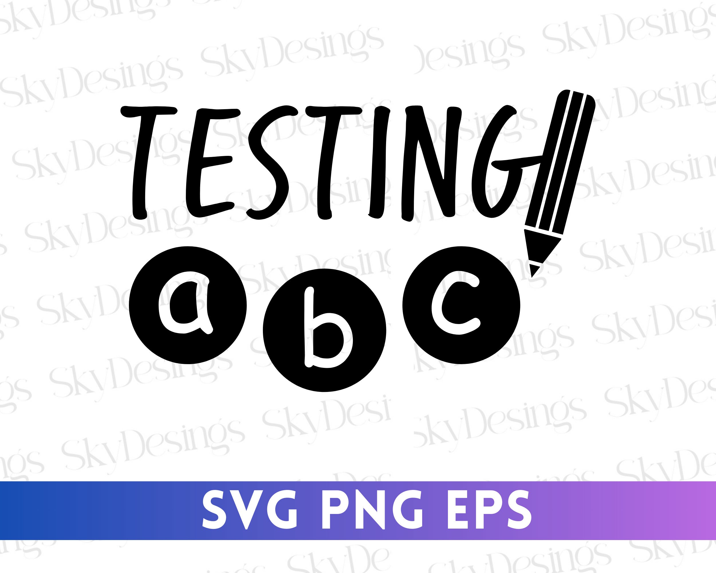 Testing SVG, Test Day Svg, Teacher Svg, Test Day Teacher Shirt Svg ...