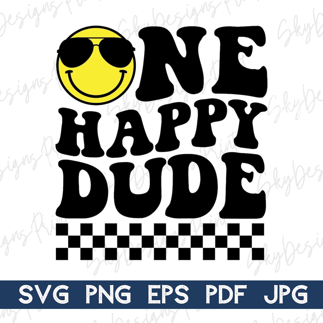 One Happy Dude SVG PNG, 1st Birthday Svg, One Happy Dude Birthday Svg ...