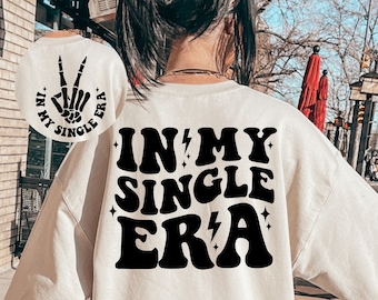 In My Single Era SVG, Still Single Svg, Yep Still Single Svg, Single ...