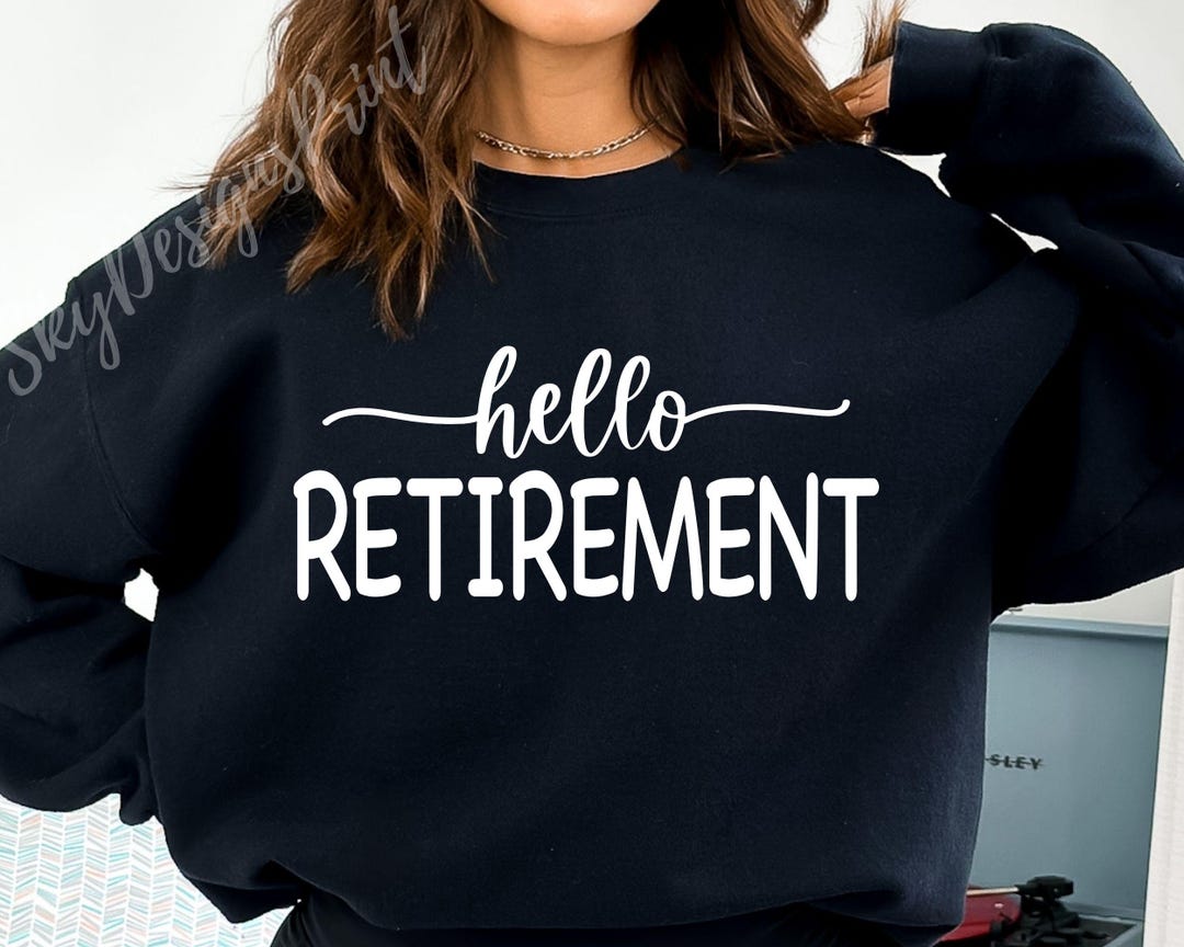 Hello Retirement SVG, Retirement Shirt Svg, Retired Svg, Officially ...