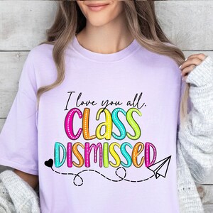 Class Dismissed PNG, Last Day of School Png, Teacher Png, End of the ...