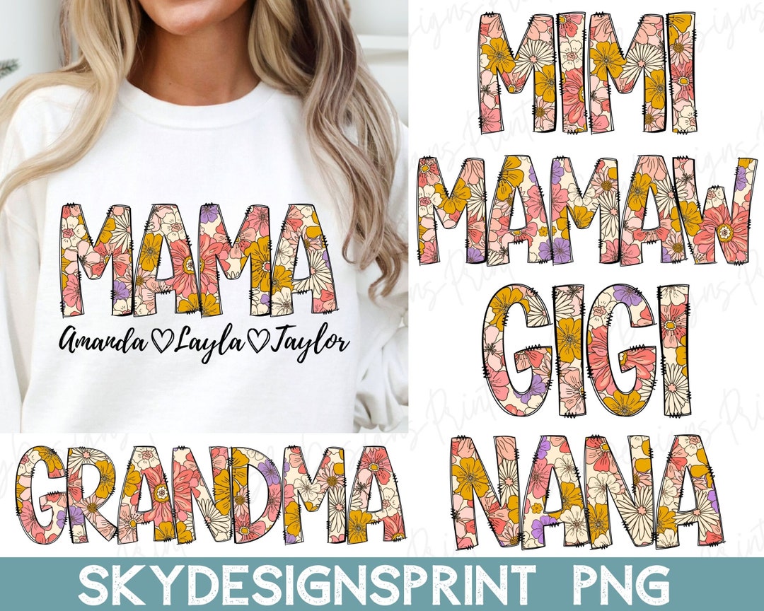 Floral Mama Grandma Nana Mimi Bundle PNG, Personalized Mama Png, Mama ...