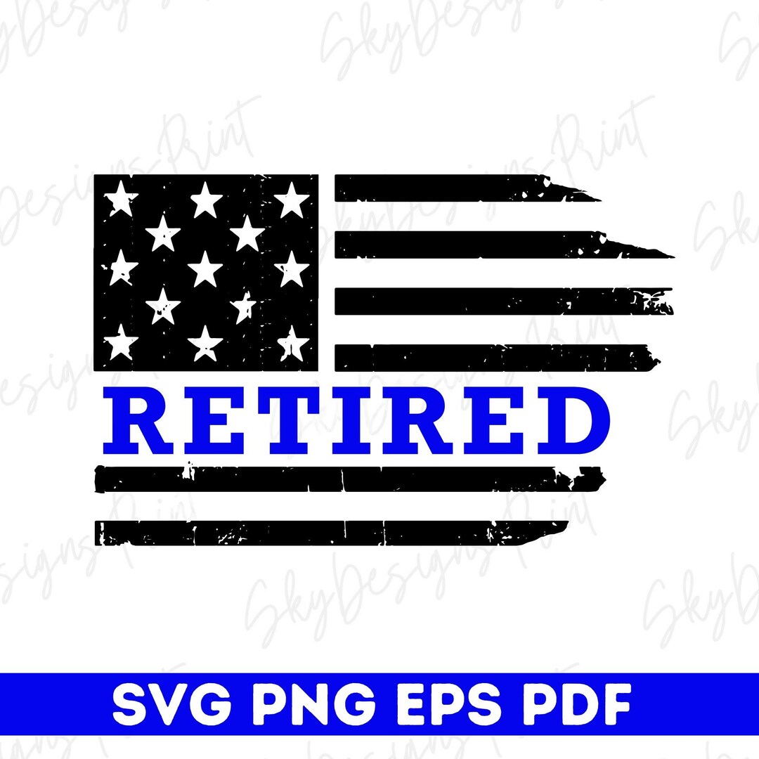 Retired SVG, Retired Flag Svg, Retirement Shirt Svg, Retirement Svg ...