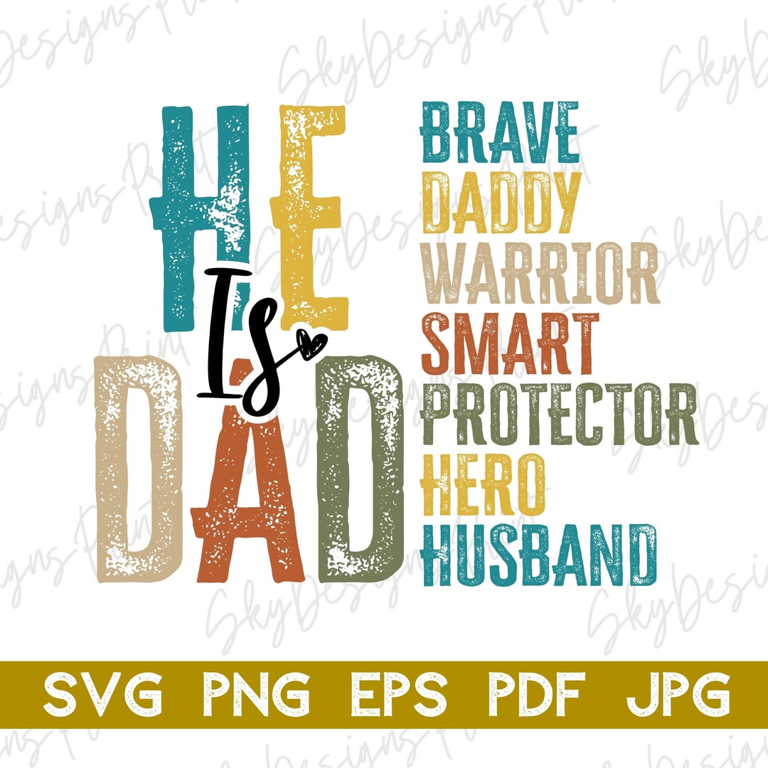 He is Dad SVG PNG, Father's Day Svg, Best Dad Ever Svg, Dad Quote Svg ...