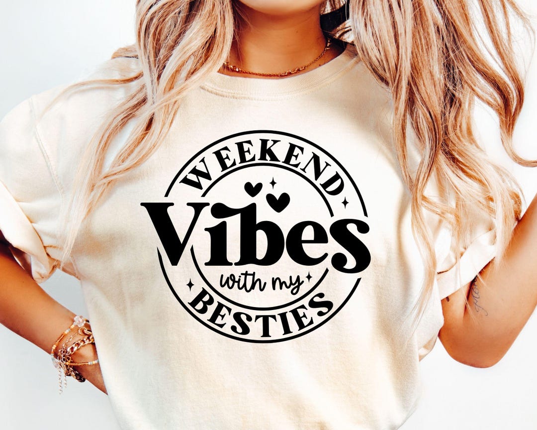Weekend Vibes With My Besties SVG, Besties Weekend Svg, Besties Trip ...