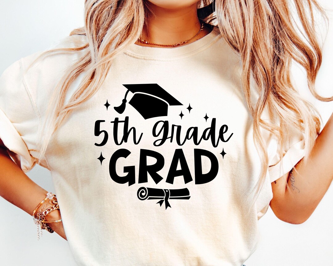 5th Grade Grad SVG: Graduation Shirt Design (digital Download) - Etsy