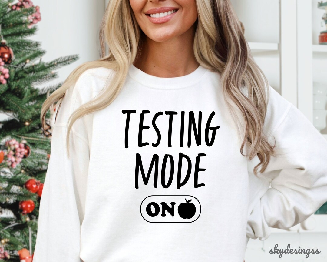 Test Day Svg, Testing Mode on Svg, Test Day Teacher Shirt Svg, Testing ...