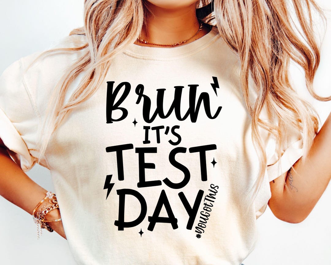 Bruh Its Test Day SVG, Test Day Svg, Rock the Test Svg, Test Day ...