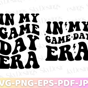 In My Game Day Era SVG, Game Day Svg, Game Day Era SVG, Game Day Shirt ...