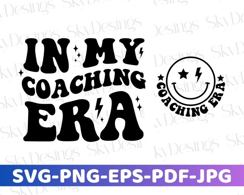 In My Coaching Era SVG, Coaching Era Svg, Coaching Era Png, in My Coach ...