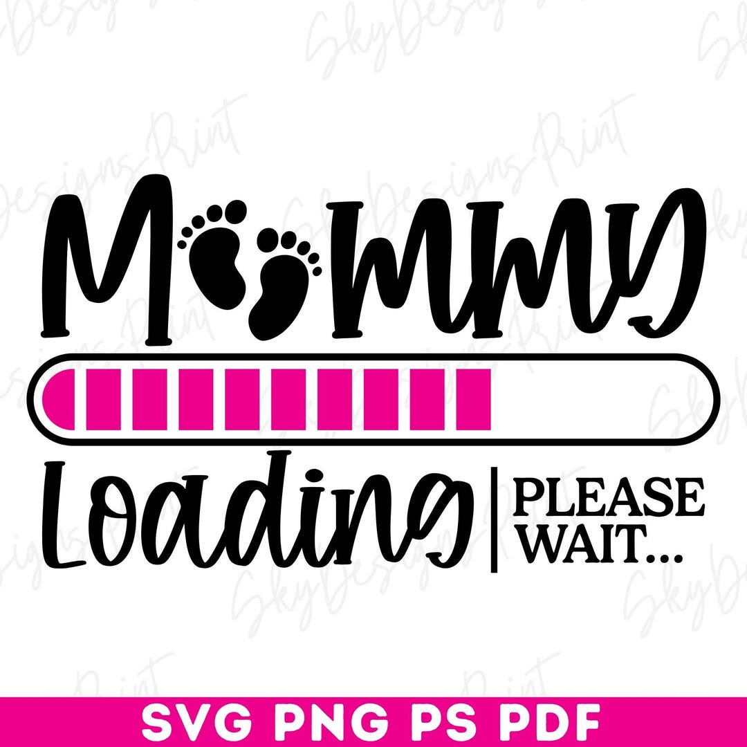 It's A Girl, Mommy Loading SVG, Baby Announcement Svg, Pregnancy Svg ...