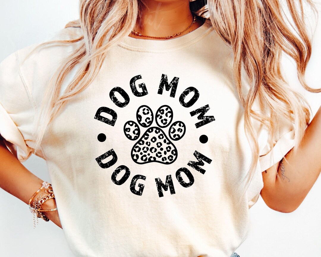 Dog Mom SVG, Leopard Paw Print Svg, Dog Lover Svg, Dog Mom Shirt Svg ...