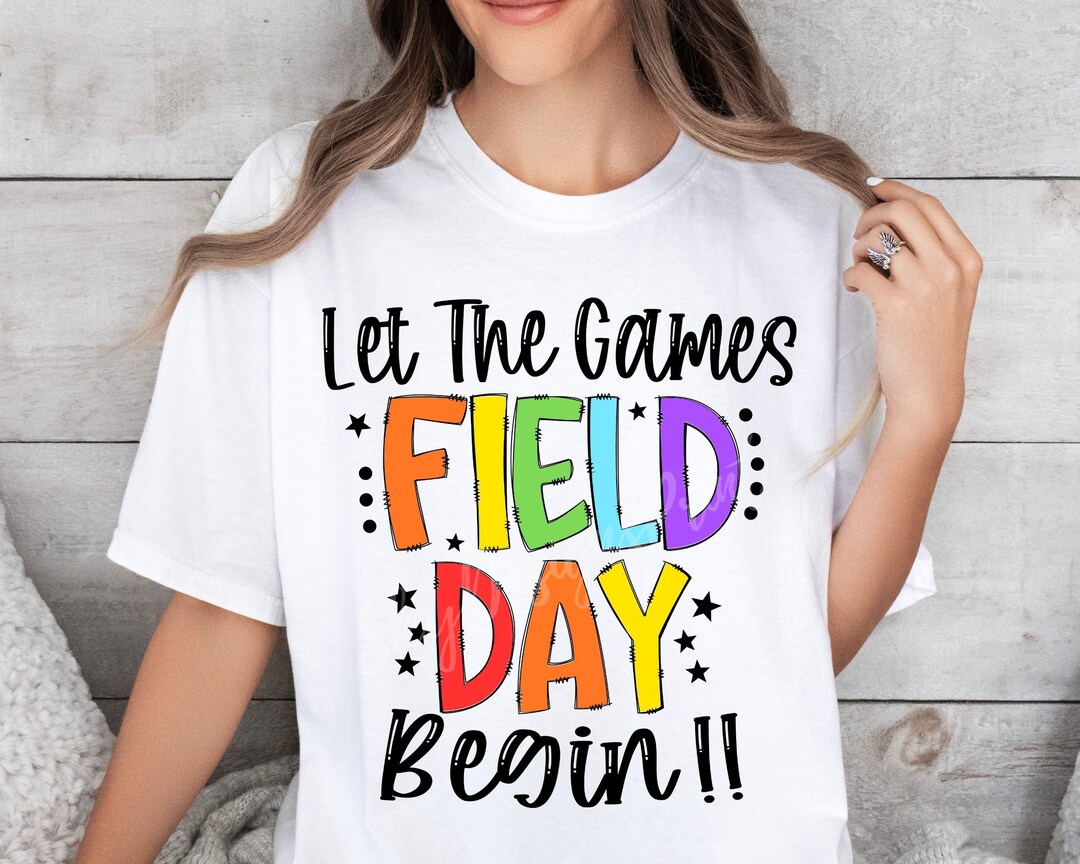 Field Day Let the Games Begin PNG, Field Day PNG, Last Day of School ...