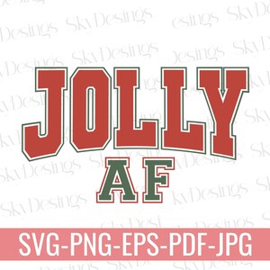 Jolly Af SVG, Christmas Svg, Merry Christmas Svg, Funny Christmas Svg ...