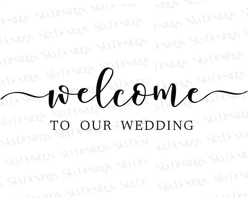 Welcome to Our Wedding SVG, Wedding Welcome Sign, Wedding Svg ...