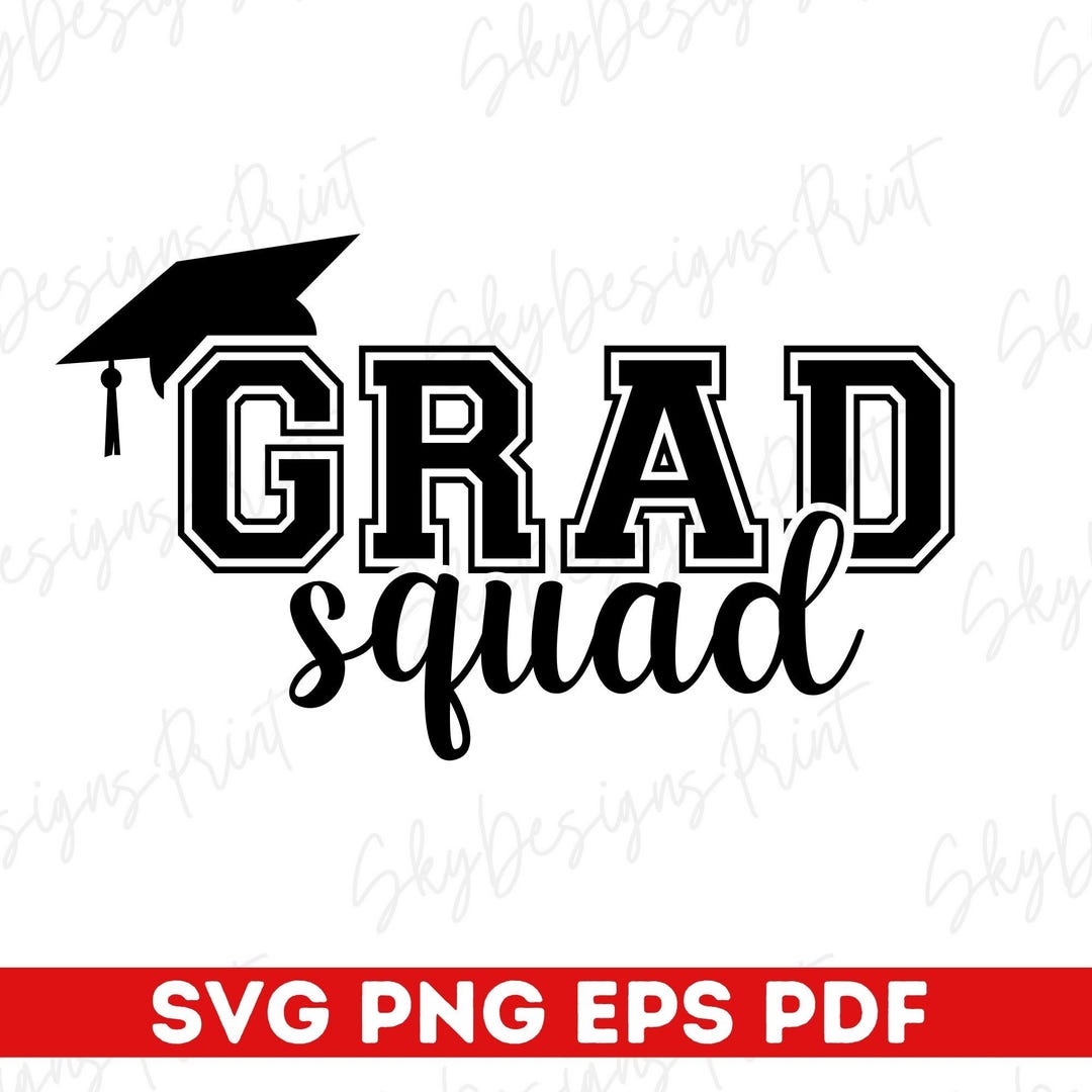 Grad Squad SVG, Graduation Svg, Grad Svg, Family of Graduate Svg ...