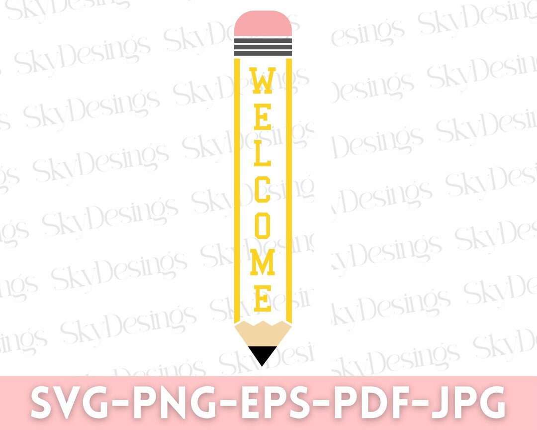 Pencil Welcome Sign SVG, Pencil Porch Sign SVG, School Welcome Sign Svg ...